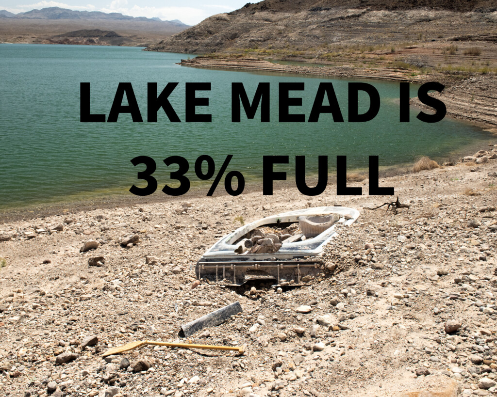 LAKE MEAD IS ONLY 33 PERCENT FULL — OF COURSE THERE ARE CUTS THIS YEAR ...